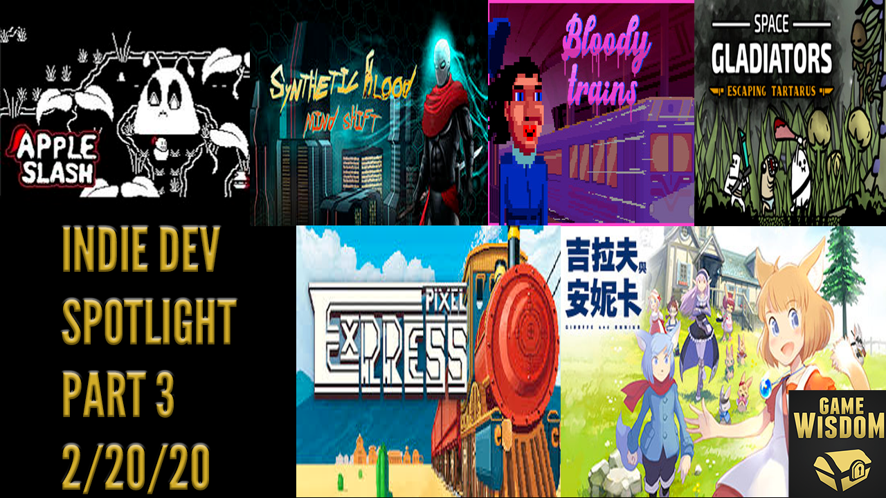 Indie Dev Spotlight Part 3 2/20/20 Edition - Game Wisdom
