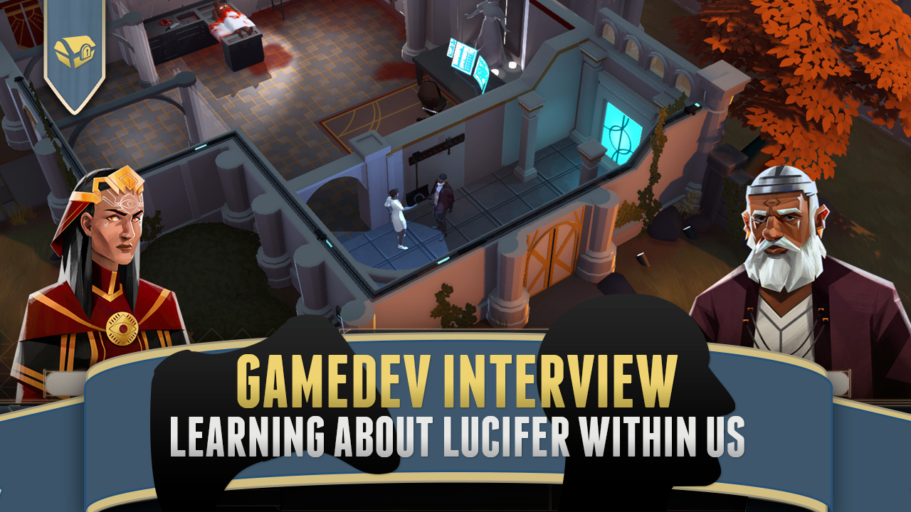 Learning About Lucifer Within Us With Kitfox Games - Game Wisdom