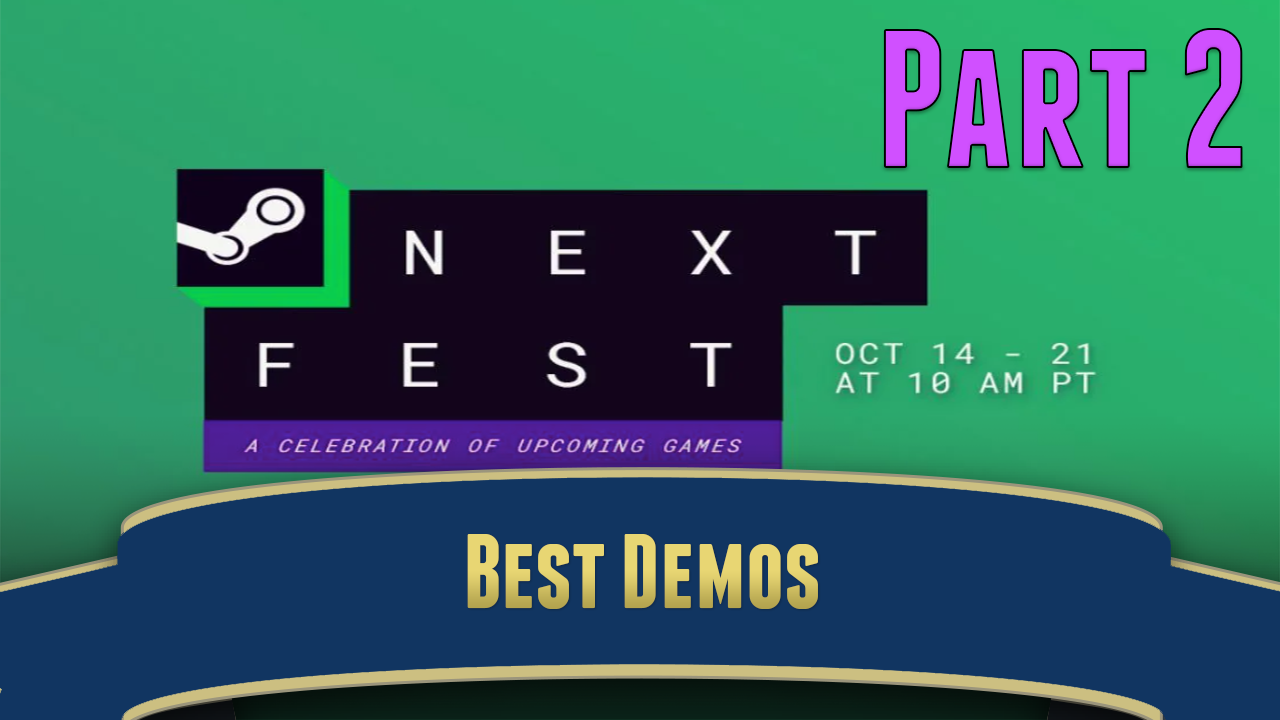 Best Next Fest 2024 Demos Part 2 - Game Wisdom